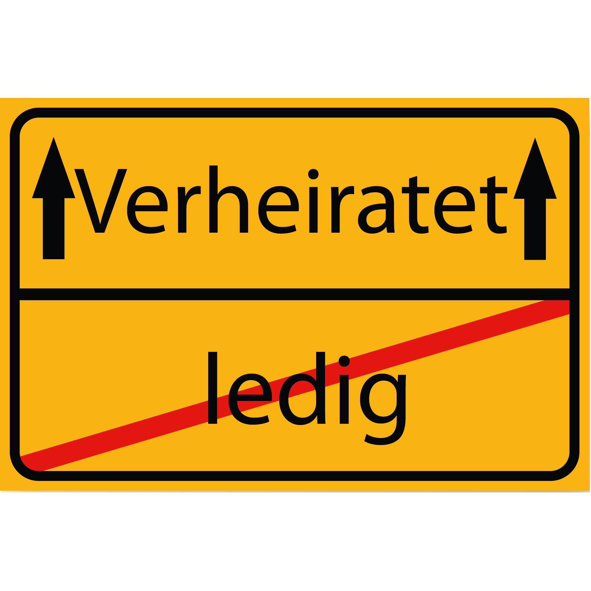 ORTSSCHILD - LEDIG - Verheiratet - Spruch - Aluverbund Deko Geschenk ...